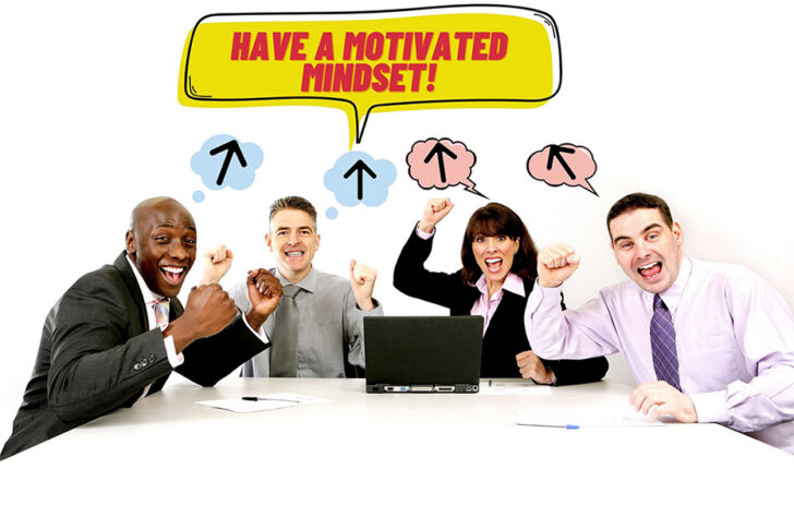 The 9 Keys To Have A Motivated Mindset - Mindsetopia