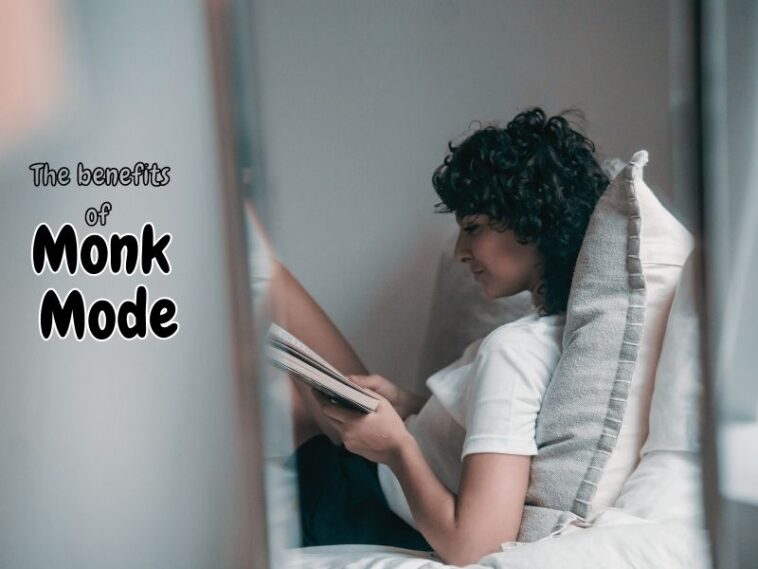 Monk Mode: What Is It? 10 Ways To Implement It [2024 UPDATE]